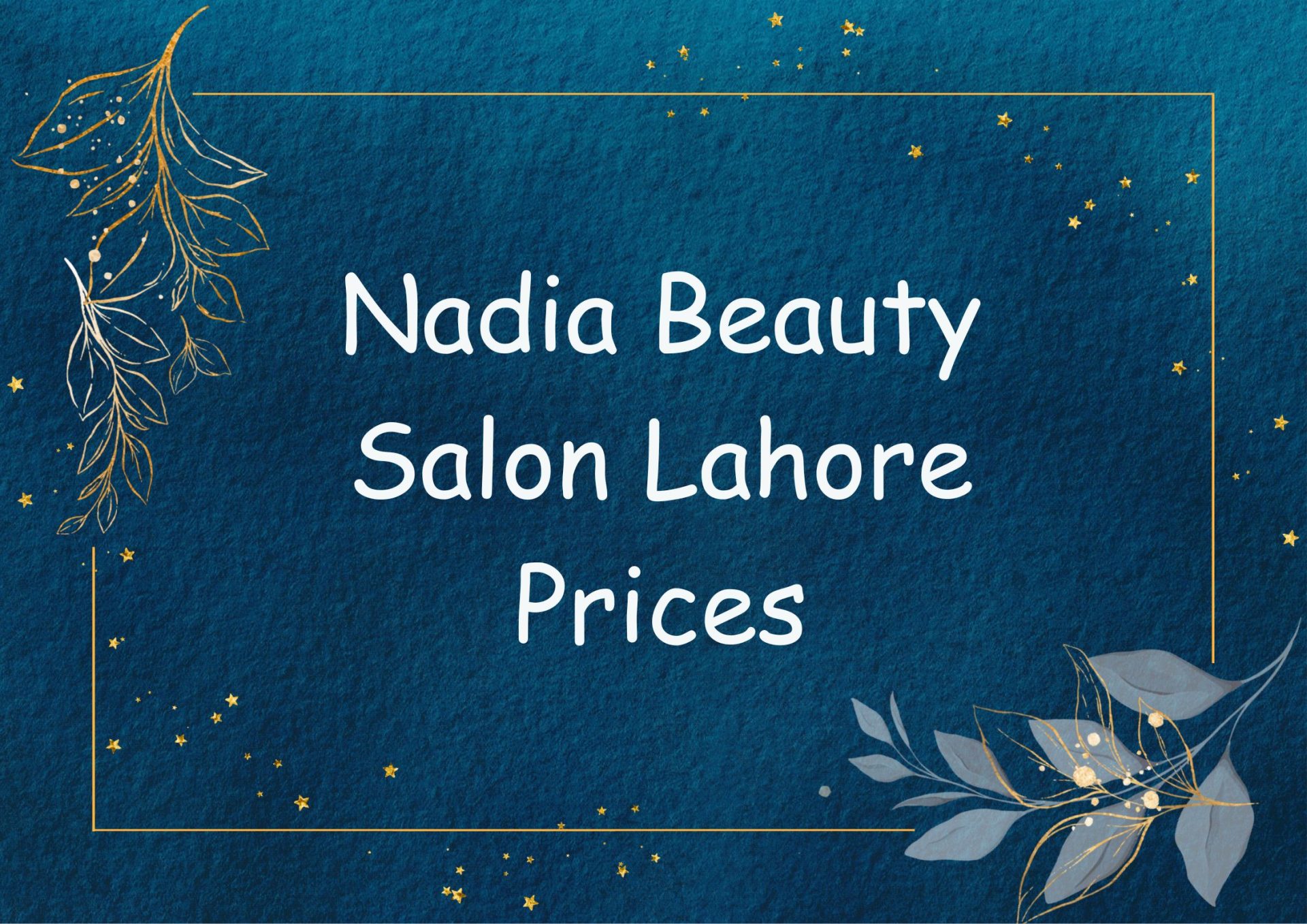 Nadia beauty salon Lahore prices - Story.com.pk